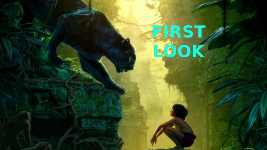 FIRST LOOK: Disney’s The Jungle Book – INTHEFAME