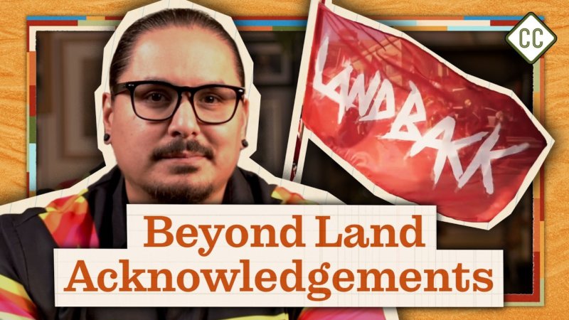 The Land Back Movement Explained: Ep 22 of Crash Course Native American ...